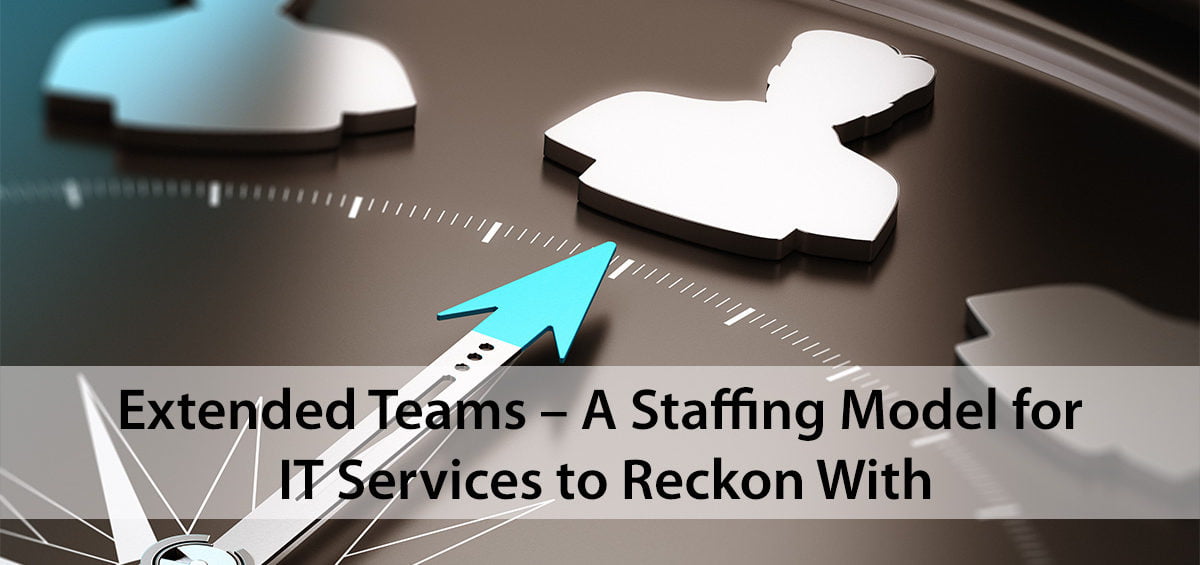 Why Extended Teams Are the Future of IT Staffing
