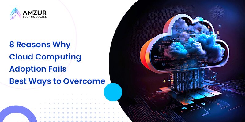 8 Critical Cloud Computing Adoption Mistakes To Avoid