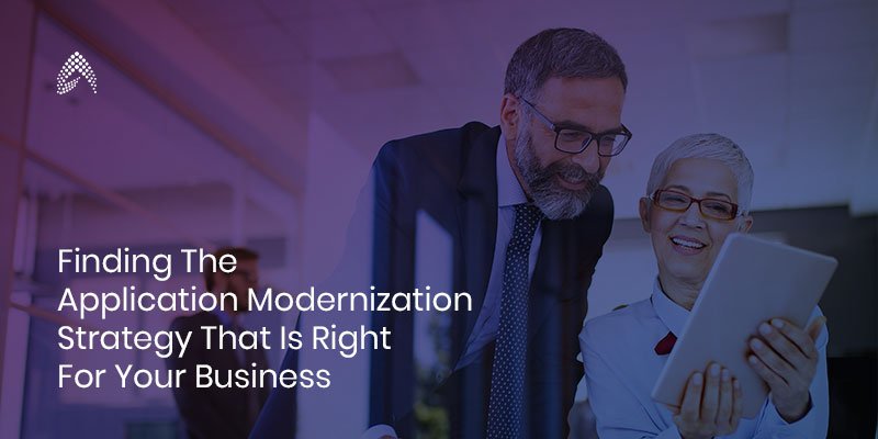 Find the Best Strategy for Application Modernization