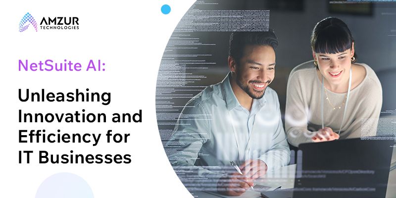 NetSuite AI: Transforming IT Business Operations