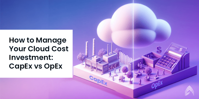 Cloud Cost Optimization Strategy: CapEx vs OpEx Cloud Costs